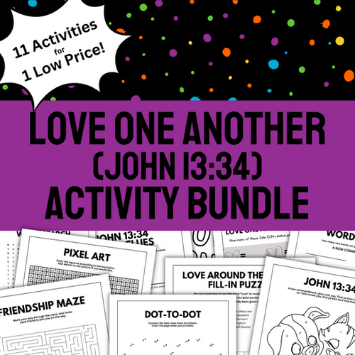 Love One Another (John 13:34) Activity Bundle | GO YE KIDS