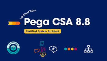 Pega CSA 8.8 Self-Paced Video Course | Tutorials - PegaGang