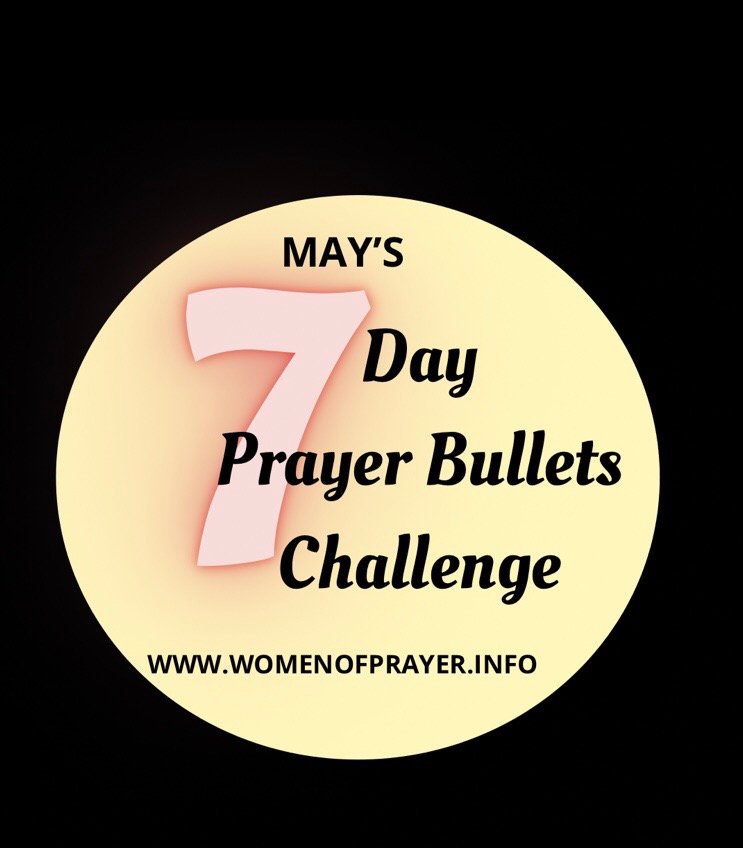 May 7 Day Prayer Bullets Challenge : Deliverance