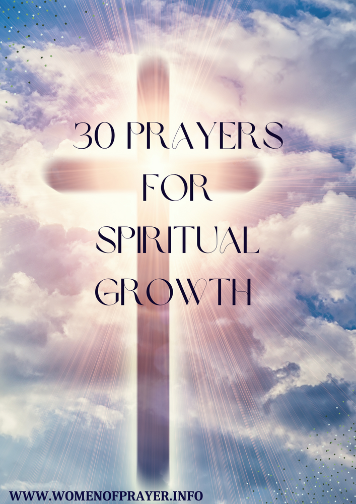 30 Prayers For Spiritual Growth.