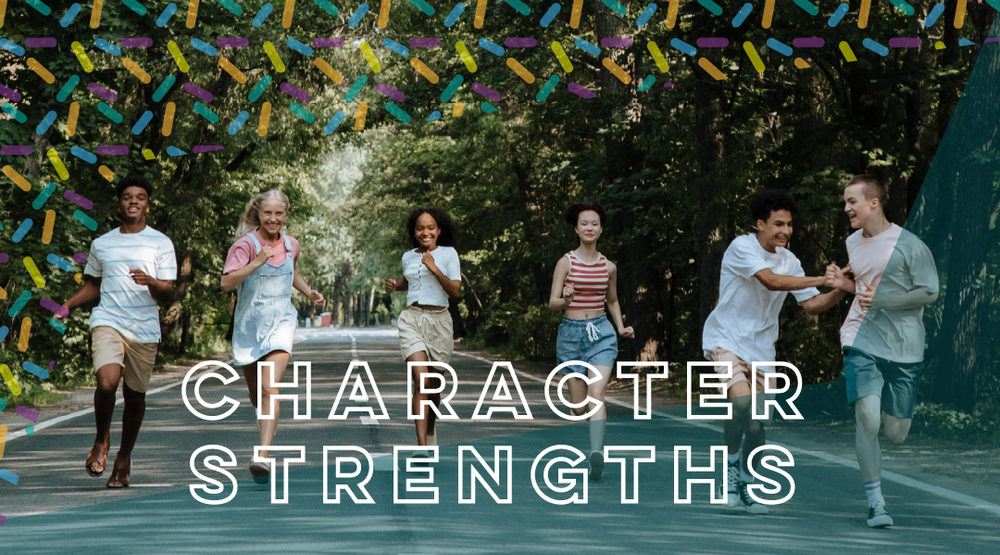 Discovering your Character Strengths