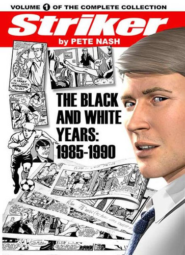 Striker: Complete Collection Volume 1 | Planet Striker