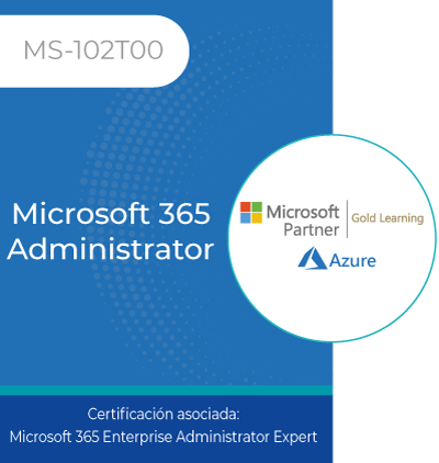 MS-102T00 | Microsoft 365 Administrator | Netec