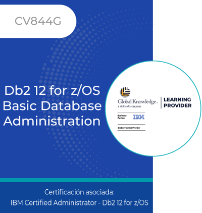 CV844G | Db2 12 for z/OS Basic Database Administration | Netec