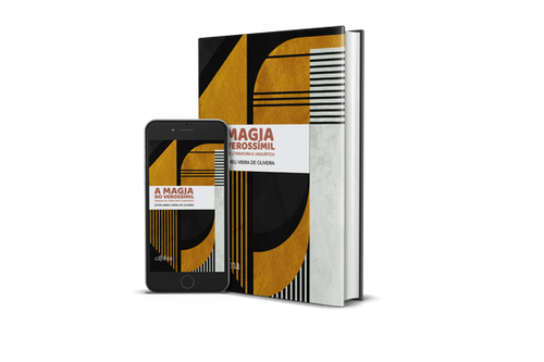 A magia do verossímil - Ester A. V. de Oliveira | editora cajuína