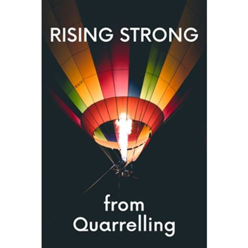 RISING STRONG FROM QUARRELING