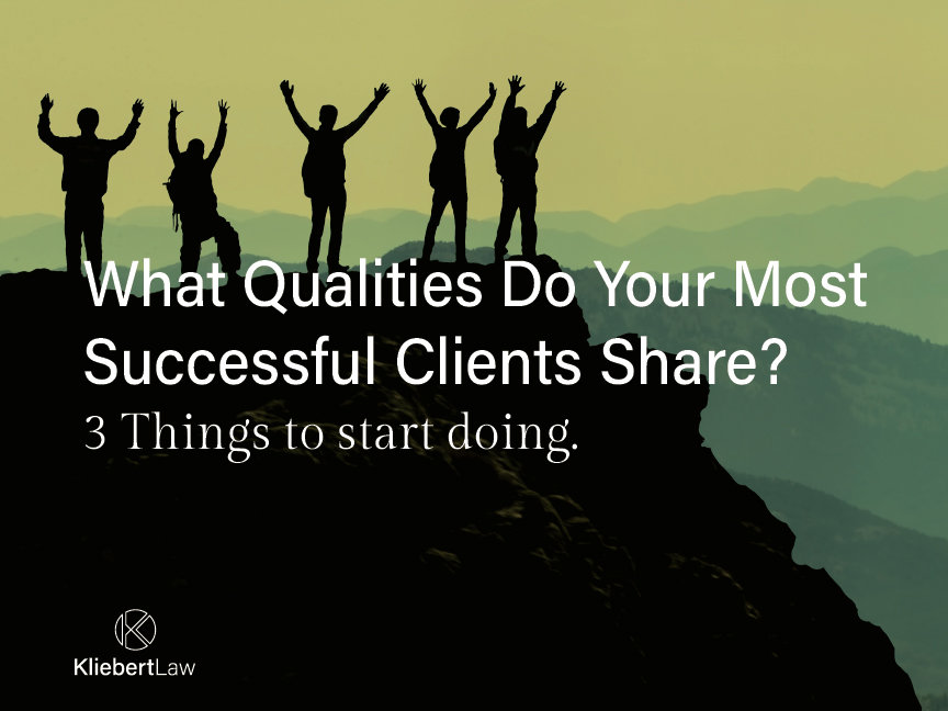 What Qualities Do Your Most Successful Clients Share? 3 Things to start ...