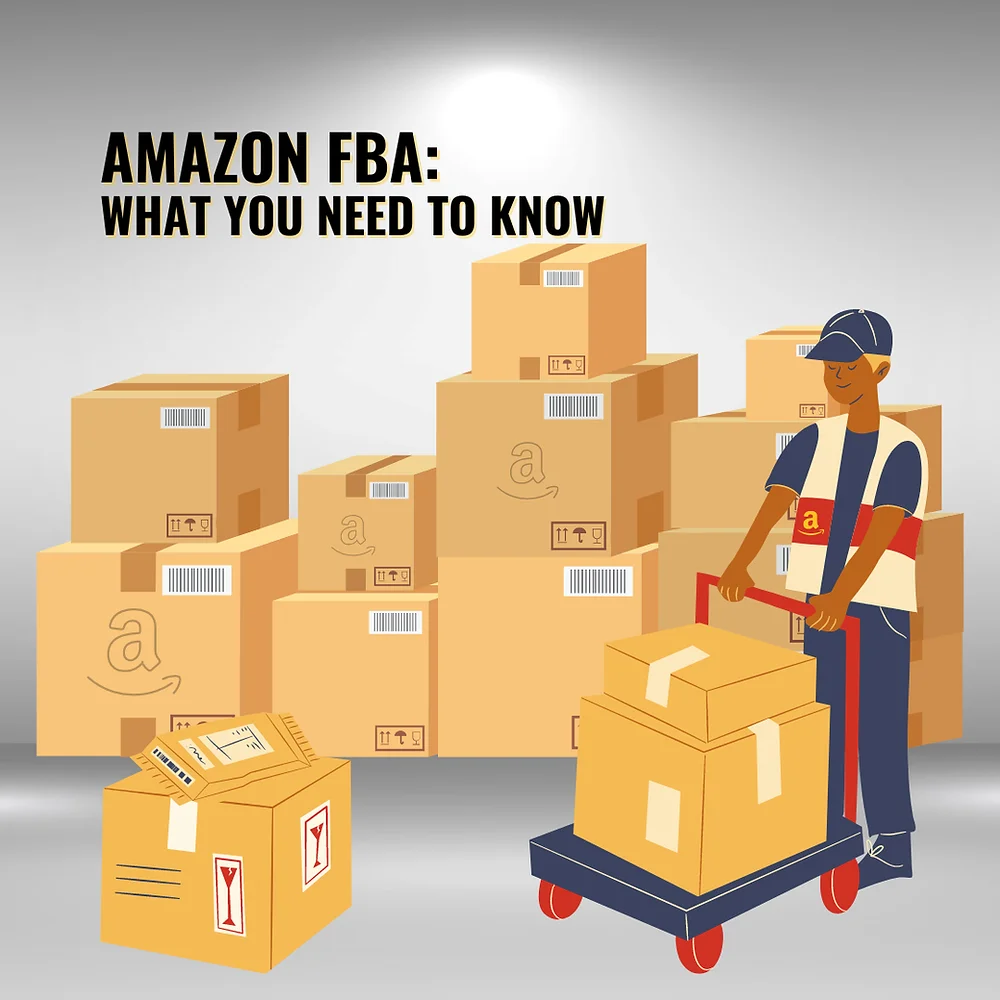 Amazon FBA: What you Need to Know