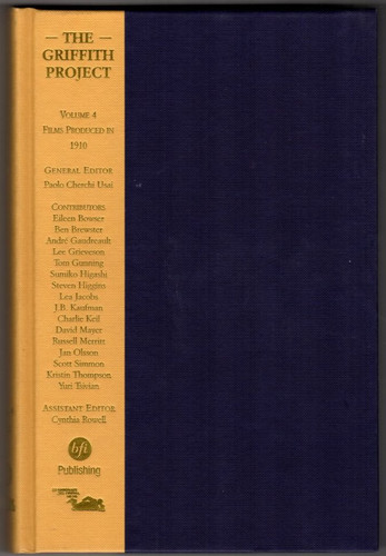 THE GRIFFITH PROJECT, VOLUME 4: FILMS PRODUCED IN 1910 (2001) Hardcover ...