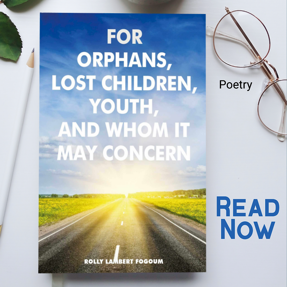 Book of Poems: FOR ORPHANS, LOST CHILDREN, YOUTH, AND WHOM IT MAY ...