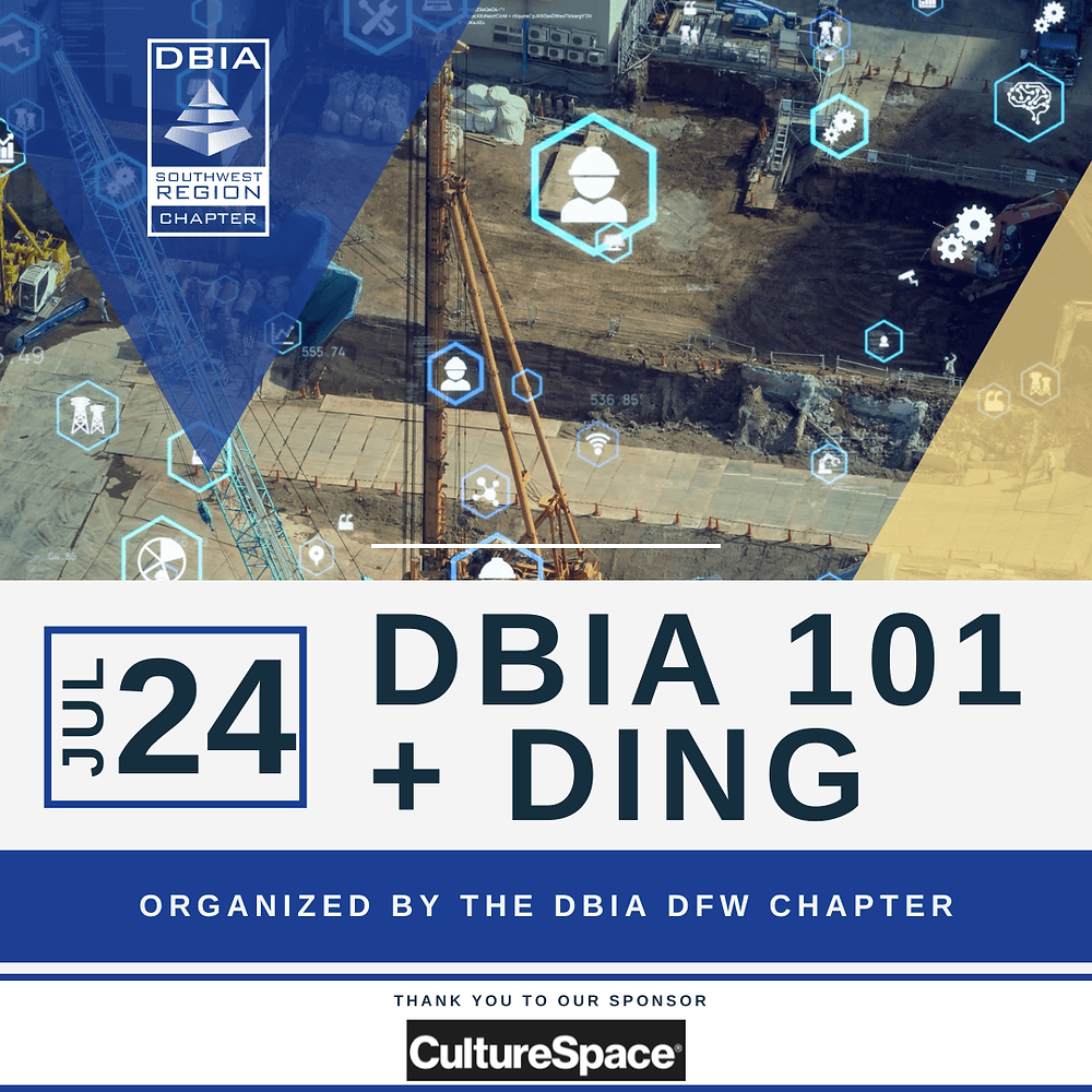 DBIA DFW Chapter - DBIA 101 + DING – July 24