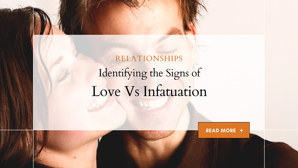 Love vs Infatuation: A Comprehensive Guide