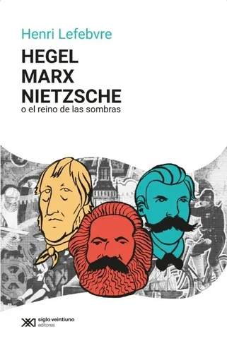 HEGEL, MARX, NIETZSCHE O EL REINO DE LAS SOMBRAS | Libreria Dante ...