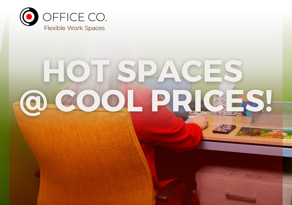 Hot spaces, Cool Prices.