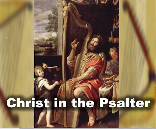 The Psalter - Christ in the Psalter | Frances Hogan