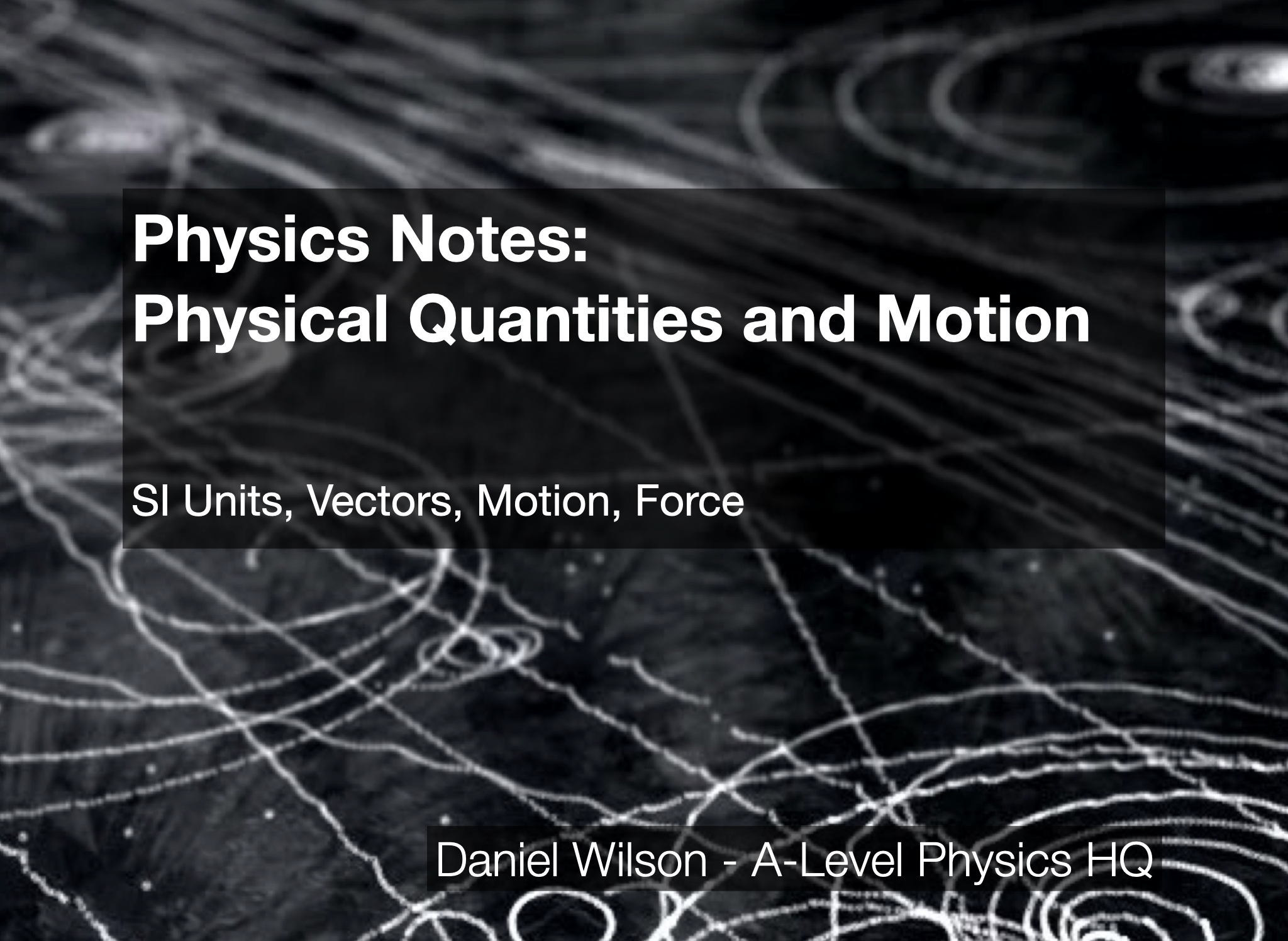 Physics Notes - Physical Quantities and Motion