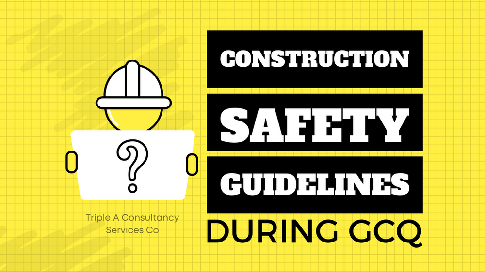 Construction Safety Guidelines During GCQ construction-safety-guidelines-during-gcq