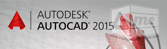Autodesk AutoCAD 2015 | ArquitecturizaME