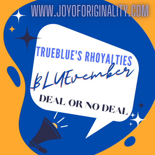 DEAL OR NO DEAL | TrueBlues RHOyalties
