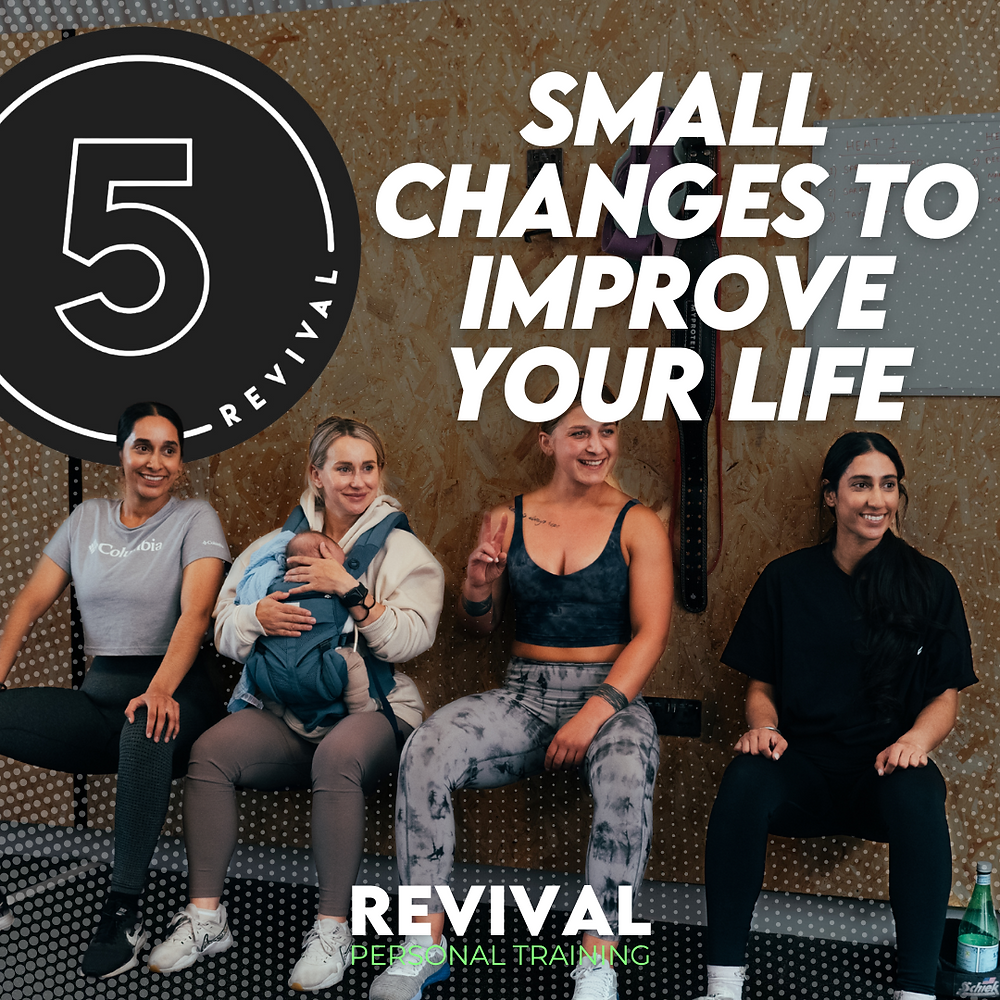 5 Small Changes to Improve Your Life