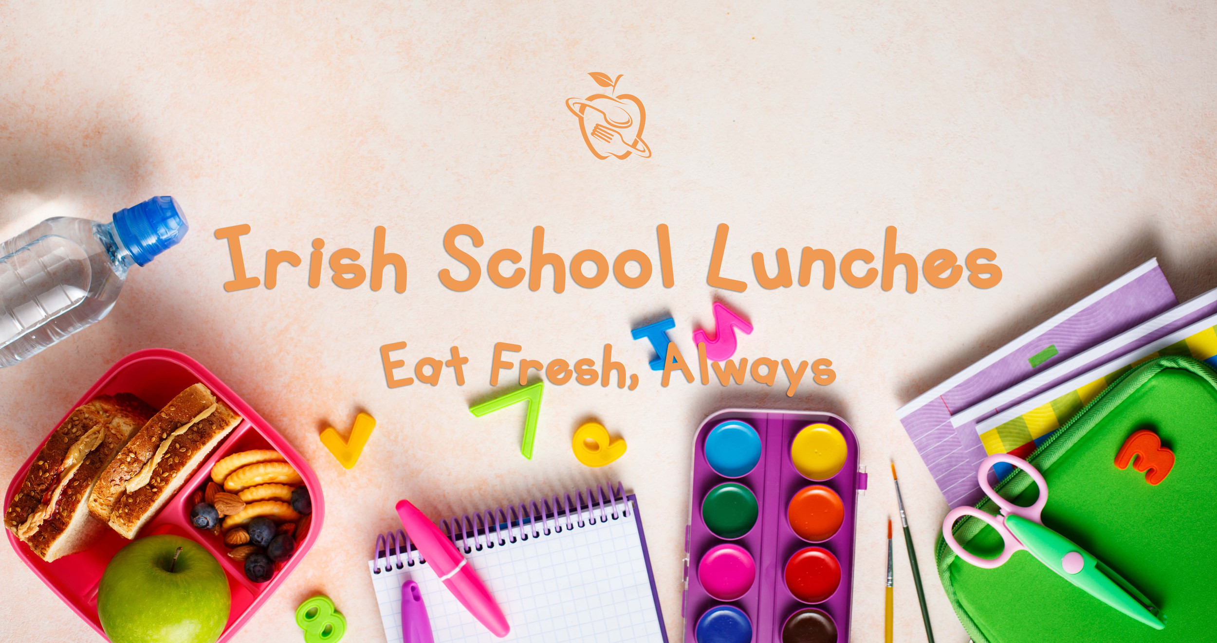 Eat Fresh, Always | Lunches 4 School | Irish Midlands