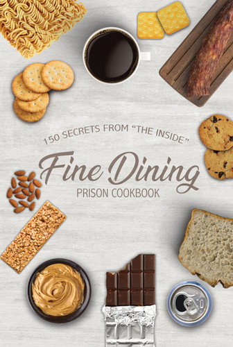 Fine Dining Prison Cookbook E-Book | FreebirdPublishers