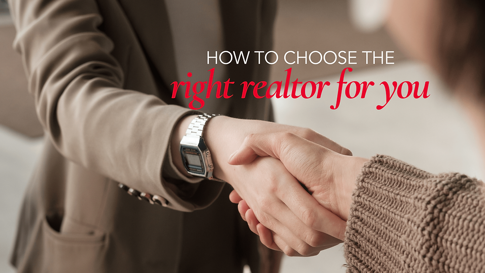 “How to Choose the Right Realtor for You”