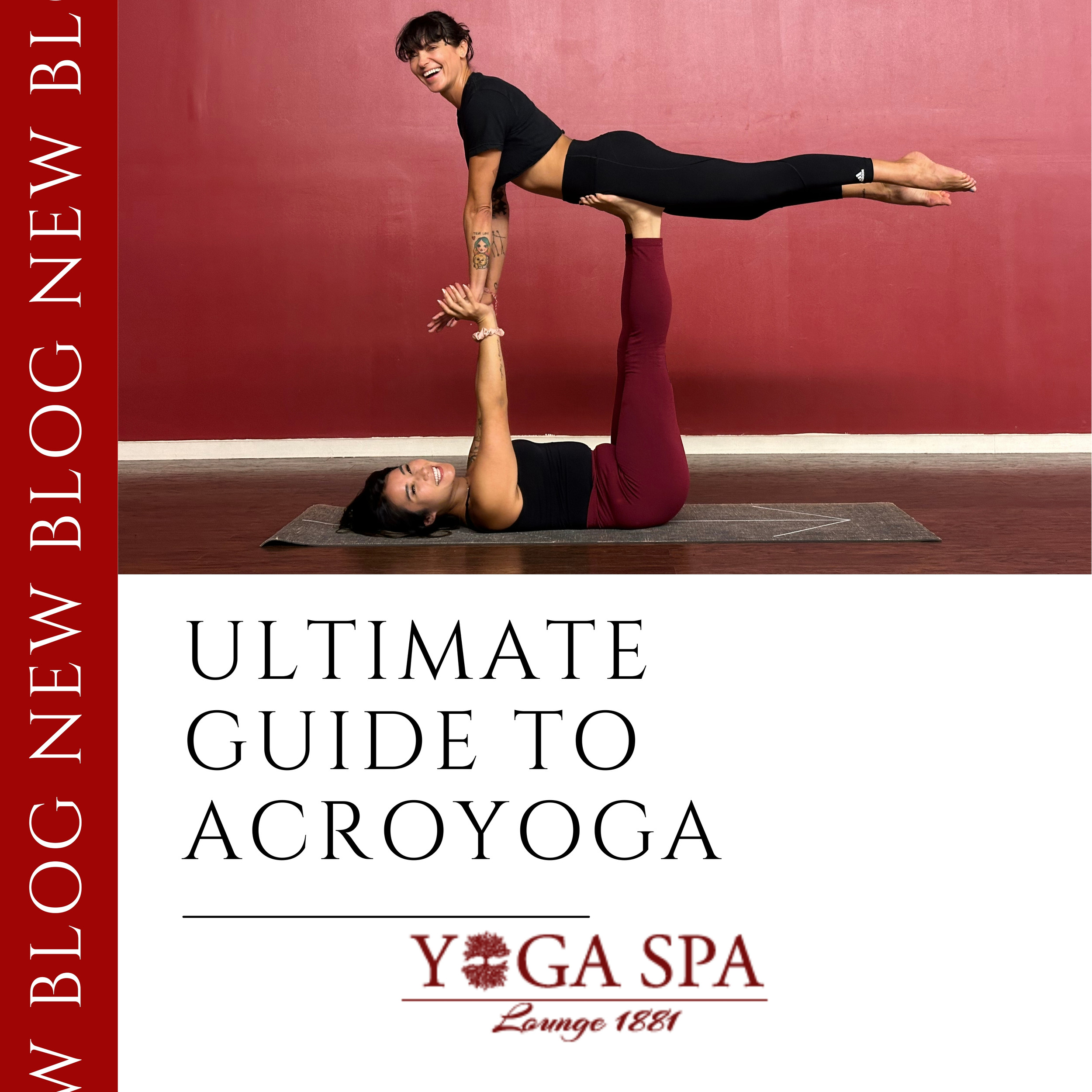 The Ultimate Guide to AcroYoga: Harmony in Motion