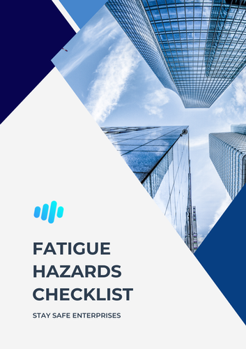 Fatigue Hazards Checklist | StaySafe Consulting