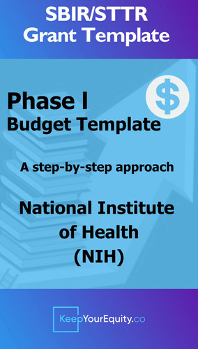 NIH SBIR/STTR Phase I Budget Template | KeepYourEquity.co