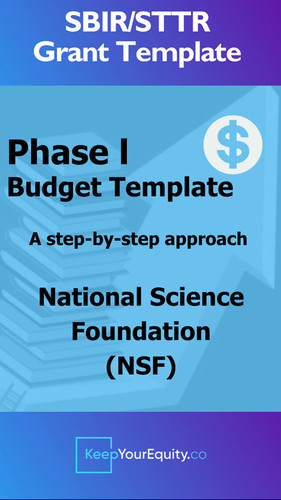 NSF SBIR/STTR Phase I Budget Template | KeepYourEquity.co