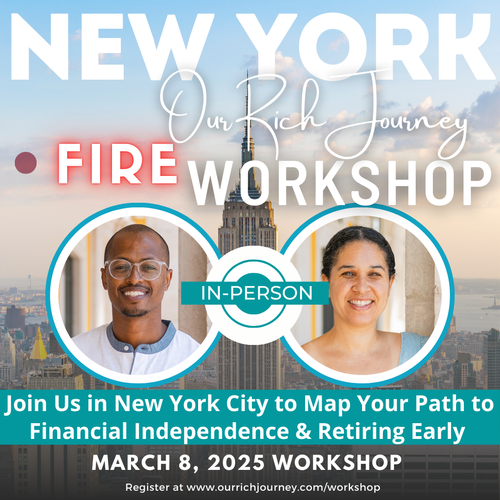 General Ticket - F.I.R.E Workshop in NYC - Map Your Path to F.I.R.E. (Mar 8) | Our Rich Journey