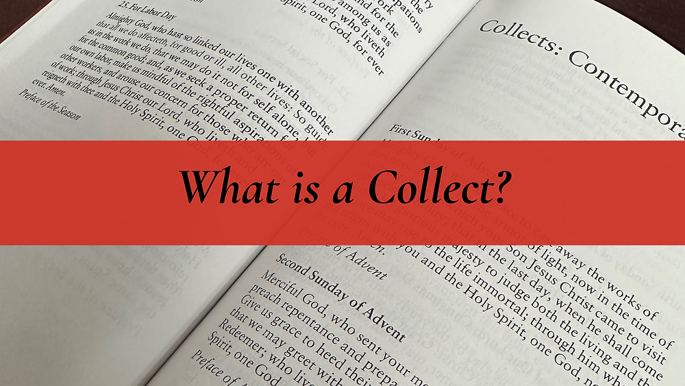 What is a Collect? It's pronounced how?!?