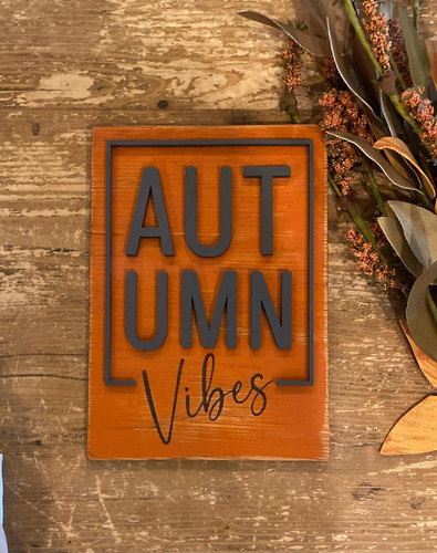 Autumn Vibes Sign | Buckingham Sisters C