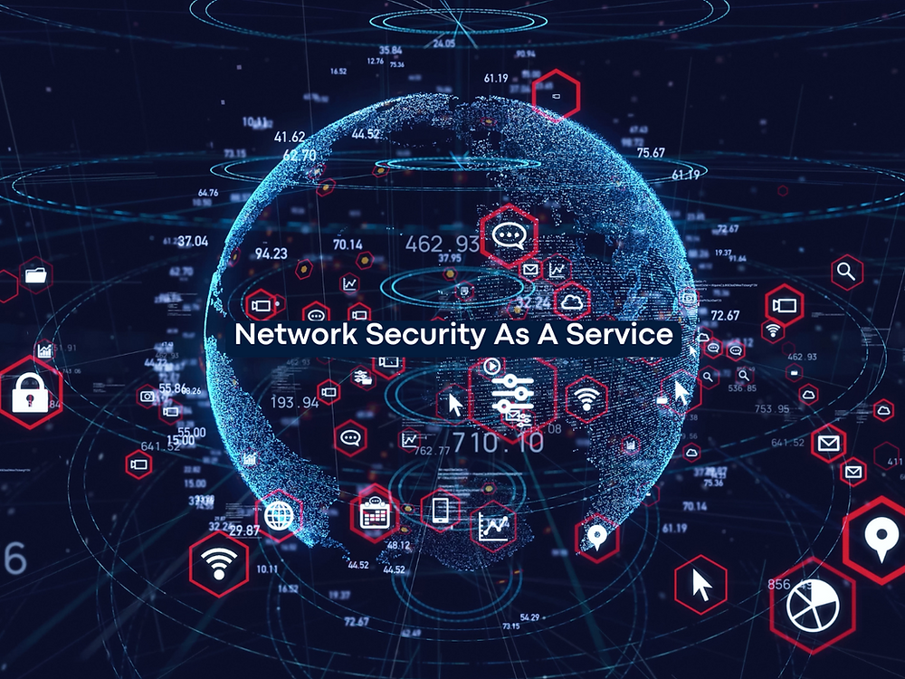 Network Security as a Service: The Ultimate Guide