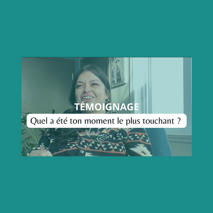 Myriam témoigne de son moment le plus touchant vécu avec nous