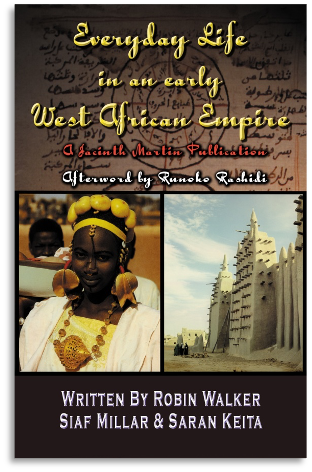 Everyday Life in an Early West African Empire | Robin-Walker