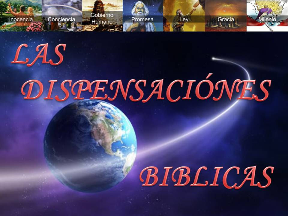 LAS DISPENSACIÓNES BÍBLICAS, # 3 DISPENSACION DEL GOBIERNO HUMANO