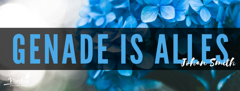 Genade is alles