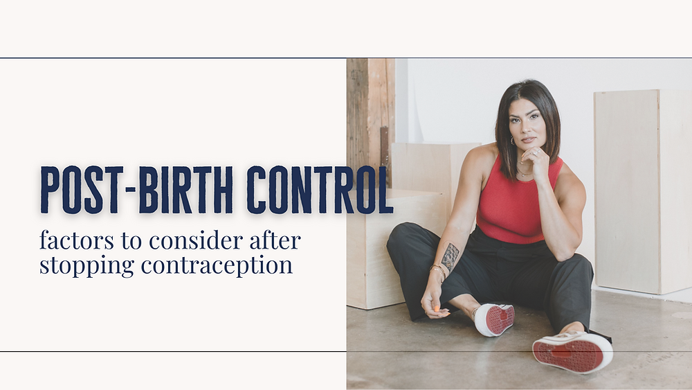Post-Birth Control Syndrome: Essential Factors to Consider After ...