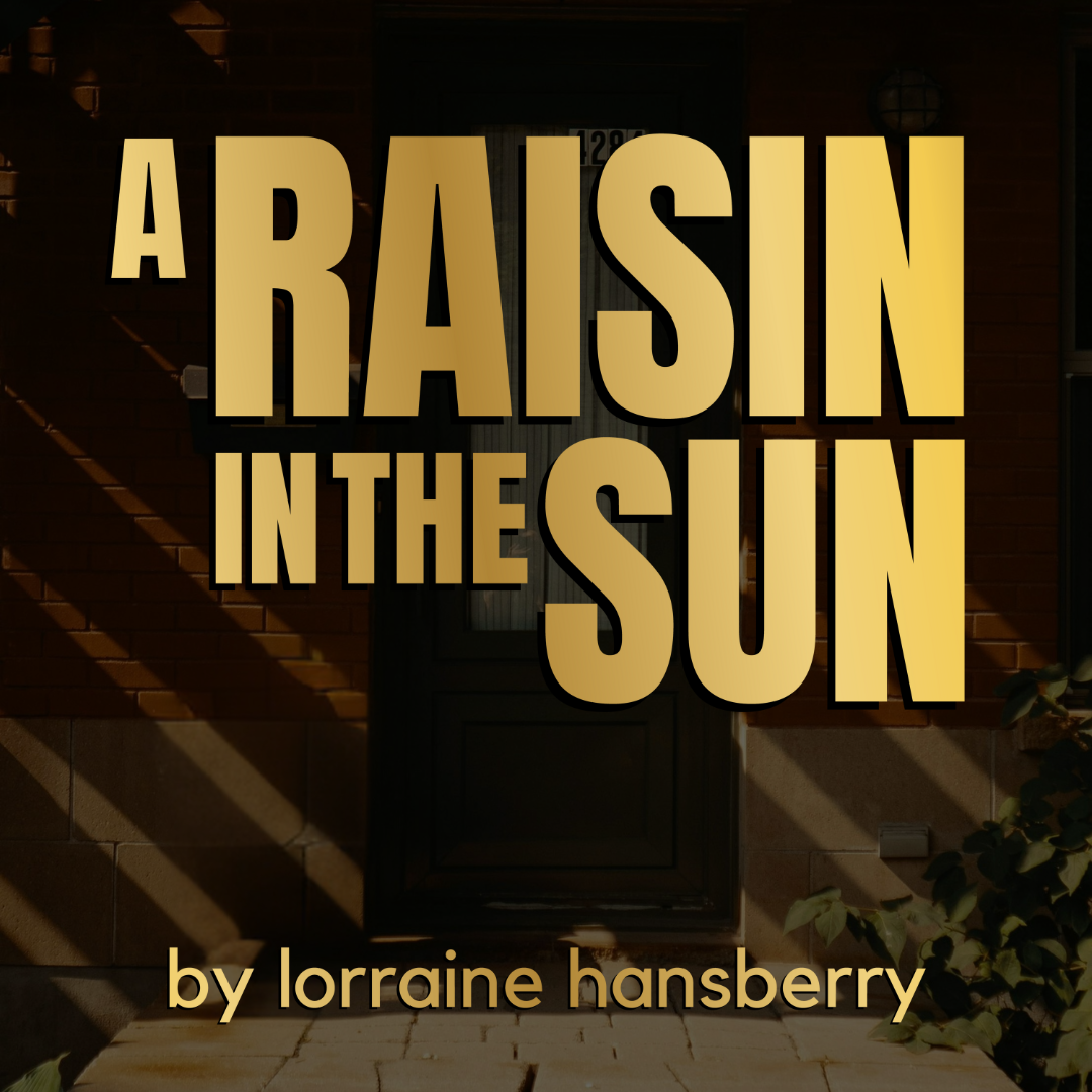 A RAISIN IN THE SUN | Broadway Theatre Center