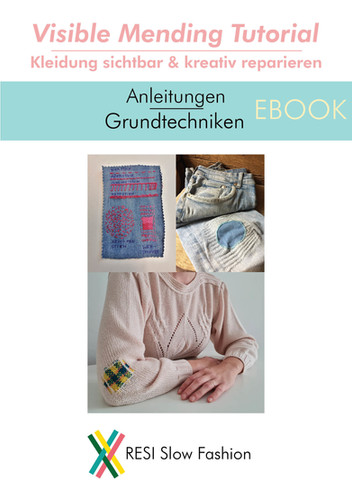 Visible Mending Tutorial - EBOOK - Grundtechniken - Anleitungen | RESI ...