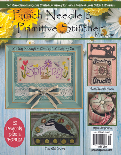 SPRING 2025 PUNCH NEEDLE & PRIMITIVE STITCHER MAGAZINE | KittenStitcher