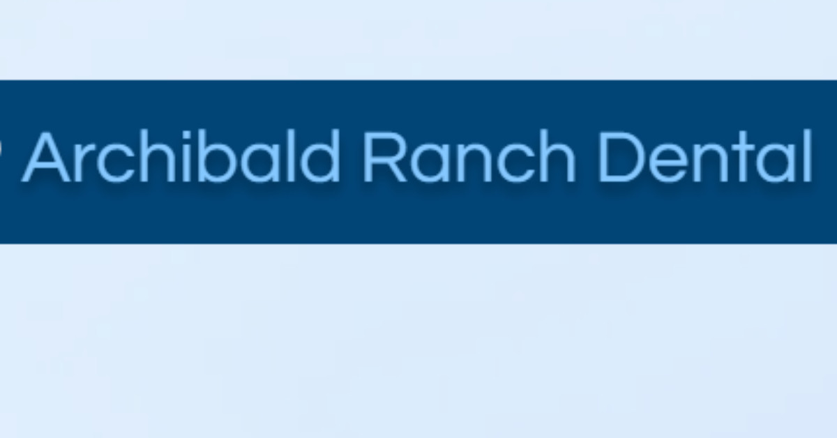 Contact Us | Archibald Ranch Dental