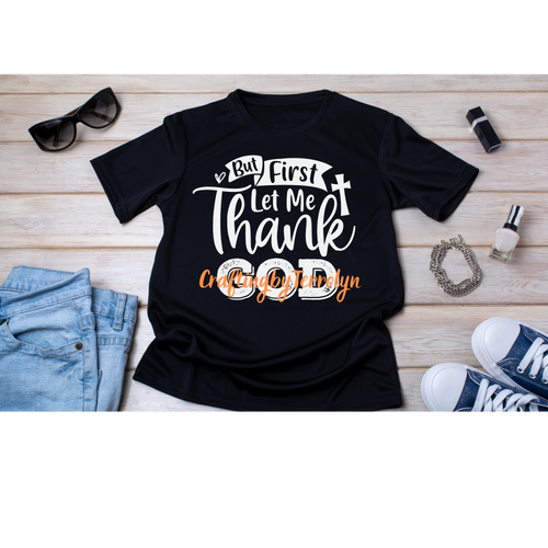 But First Let Me Thank God | CraftingbyTerrolyn