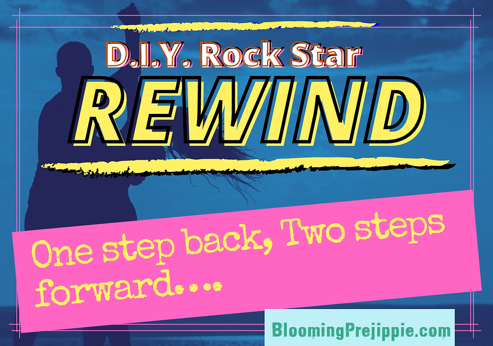 D.I.Y. Rock Star Rewind: One step back, Two steps forward….(April 2023 ...