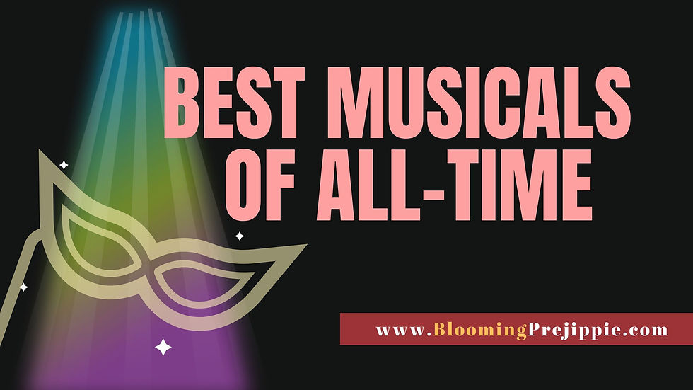 Best Musicals of All-Time 🎭