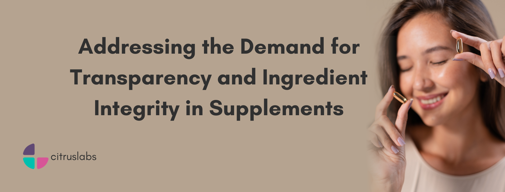 The Demand for Transparency in Supplements