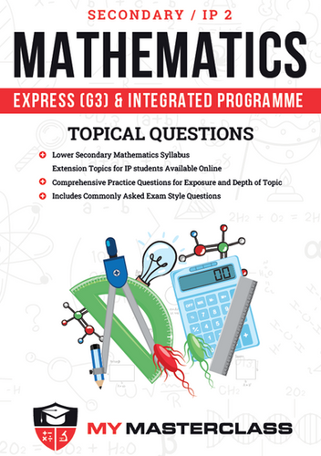 Lower Secondary 2 Math Topical Questions | My Masterclass SG