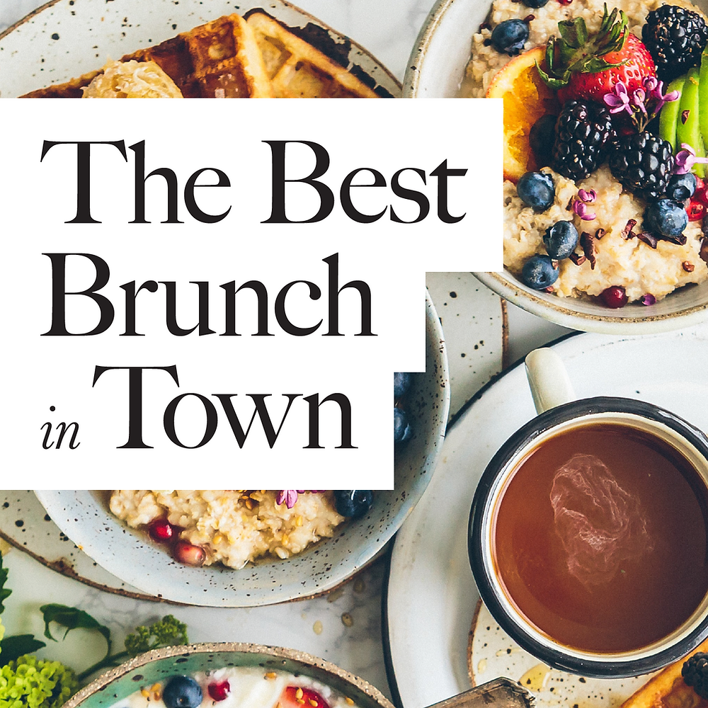 The Best Brunch in Town